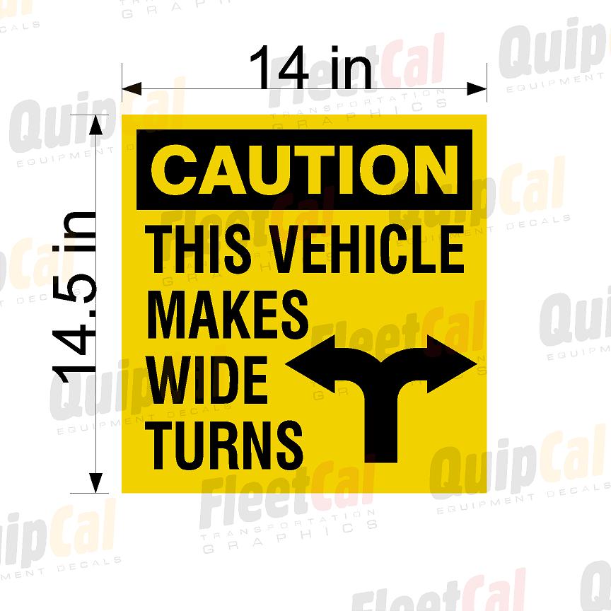Caution Wide Turn Decals 001 (1 PAIR) – Truck and Equipment Decals