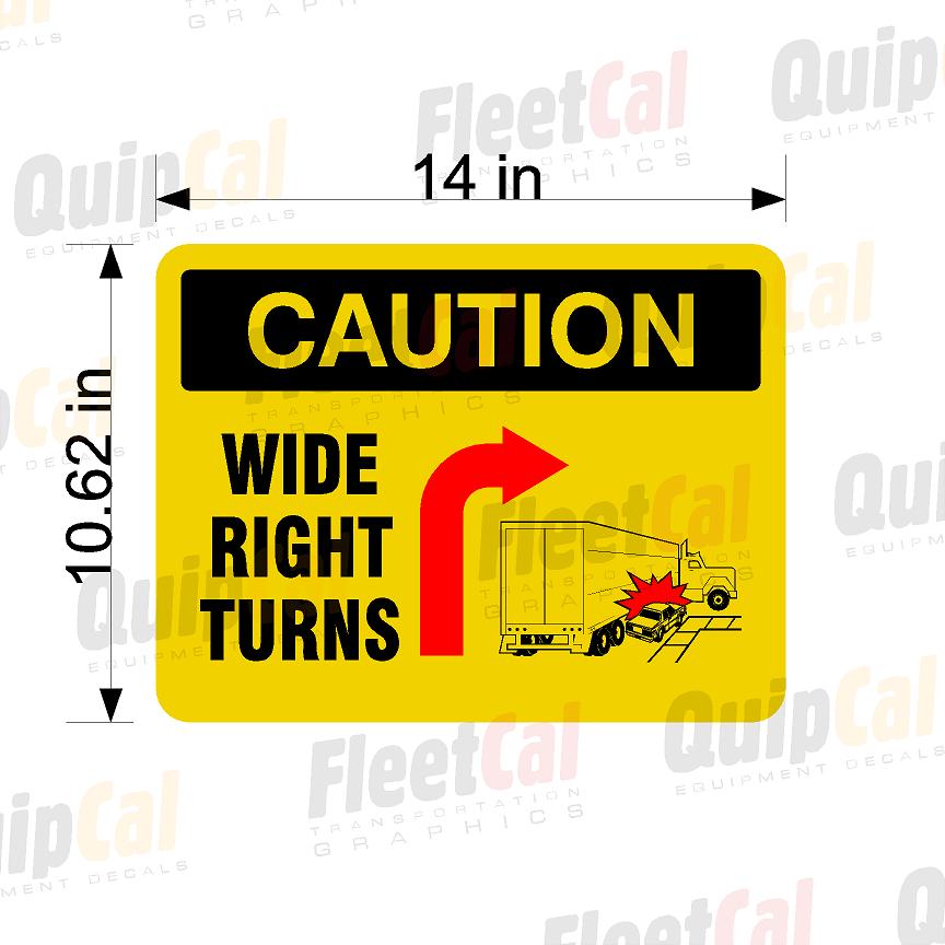 Caution Wide Turn Decals 005 (1 PAIR) – Truck and Equipment Decals